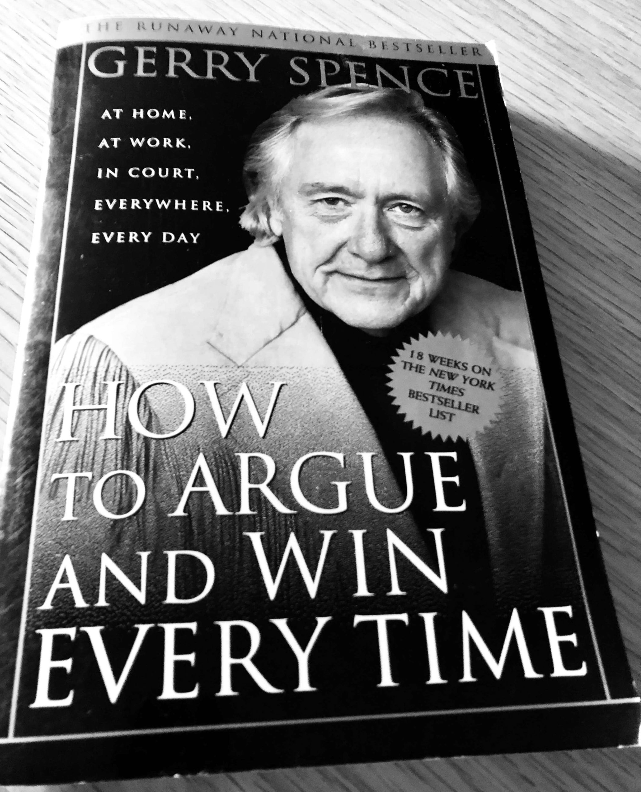 how-to-argue-and-win-every-time-by-gerry-spence-review-benjamin-mcevoy